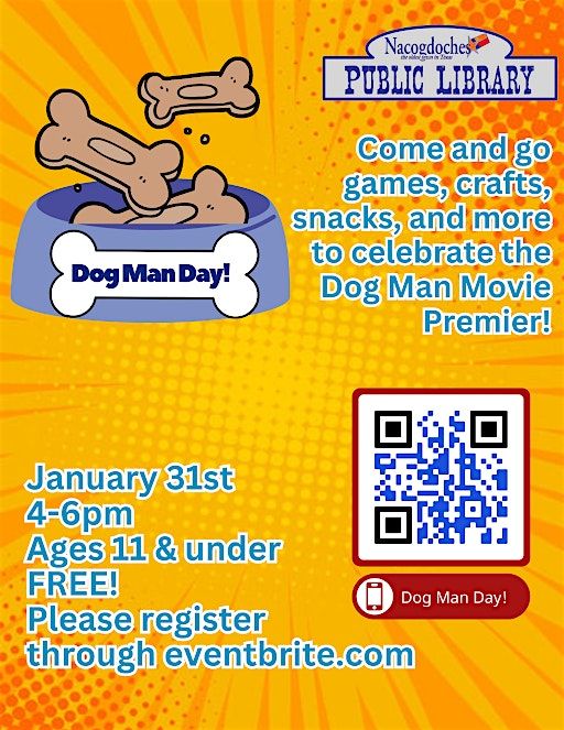 DOG MAN DAY!, Nacogdoches Public Library, 31 January 2025 | AllEvents