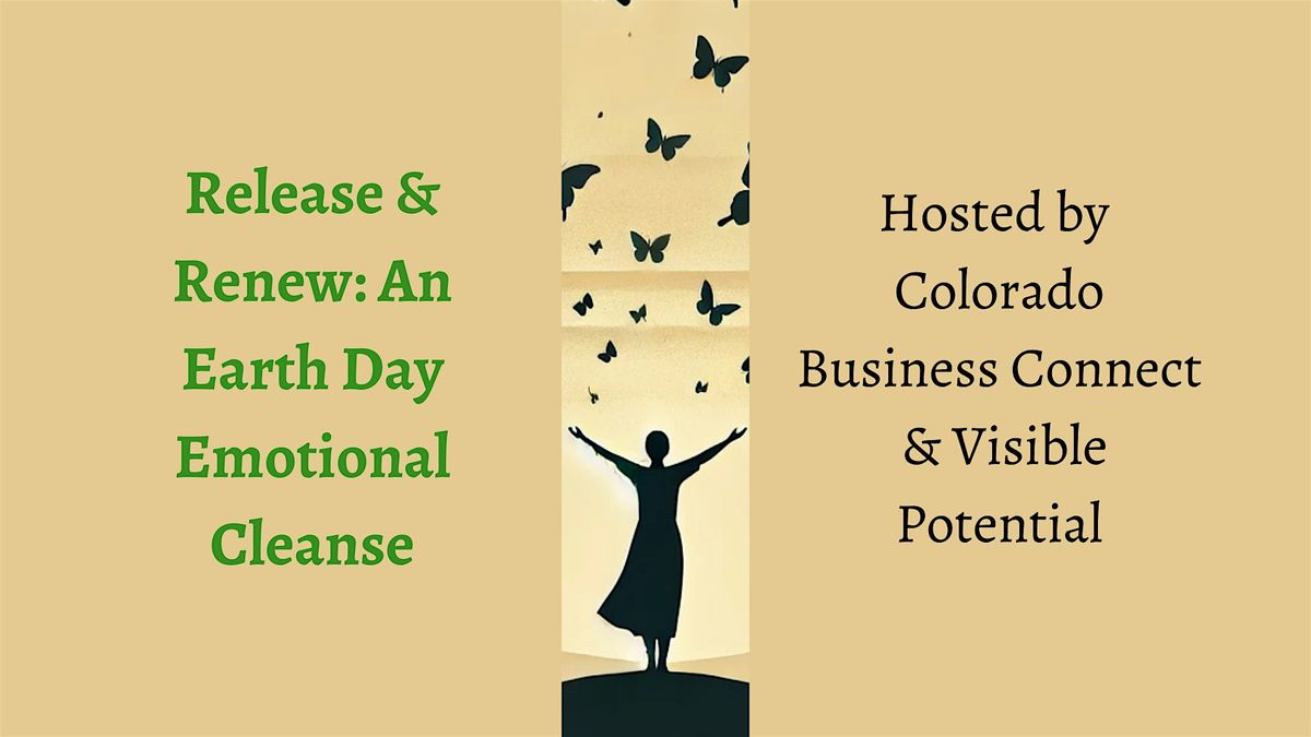 Release & Renew: An Earth Day Emotional Cleanse, Whealthy Unlimited ...