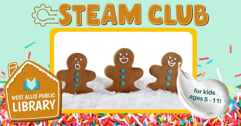 STEAM Club: Gingerbread Houses, West Allis Public Library, 14 December ...