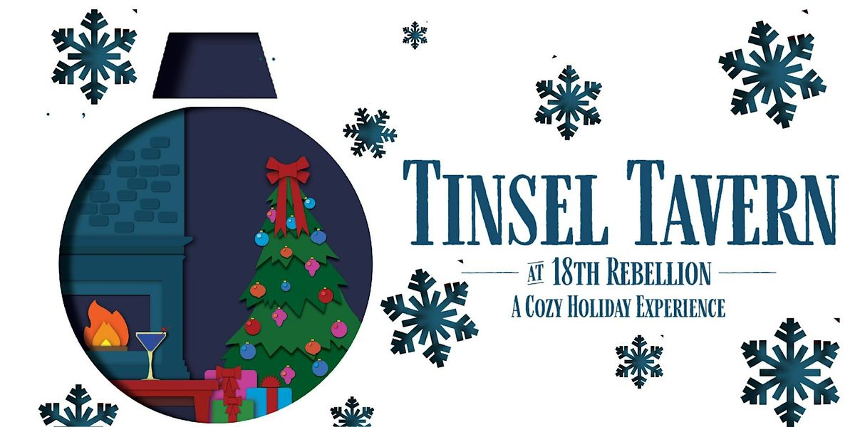 Tinsel Tavern | A Cozy Holiday Experience, The Monument, Winchester, 27 November to 29 December ...