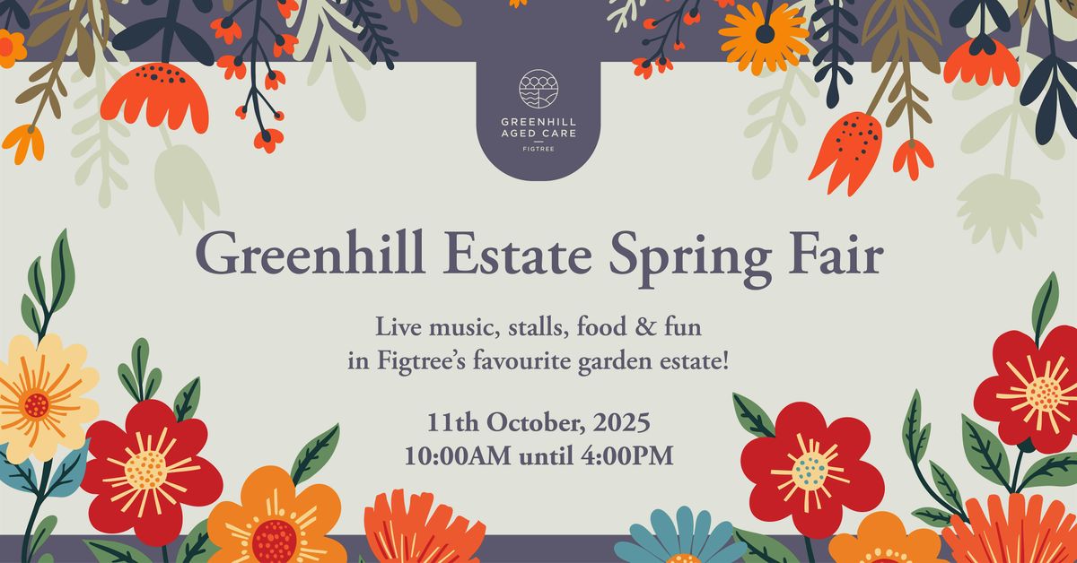 Greenhill Estate Spring Fair, 90 Princes Hwy, Figtree, 11 October 2025 ...