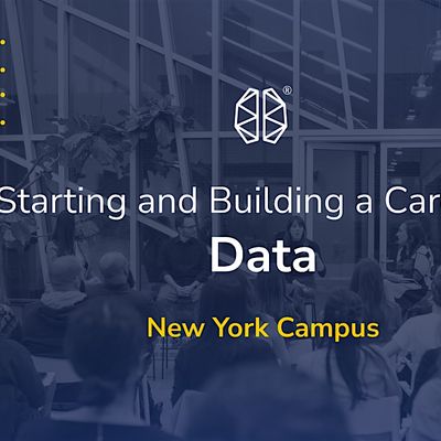Starting and Building a Career in Data | BrainStation Tech Event, BrainStation New York, 13 ...