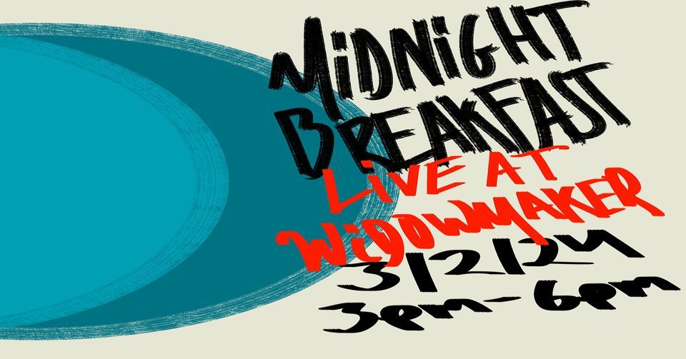 Midnight Breakfast - The Widowmaker, The Widowmaker, Carrabassett ...