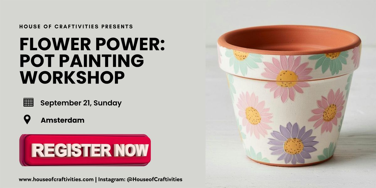 Flower Power: Pot Painting Workshop, Bertrand Russellstraat 168 ...