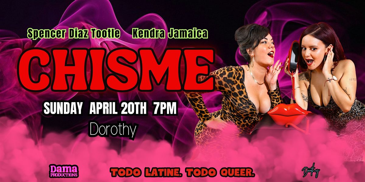 CHISME 420: a Total Smokeshow, Dorothy, Chicago, 20 April 2025 | AllEvents