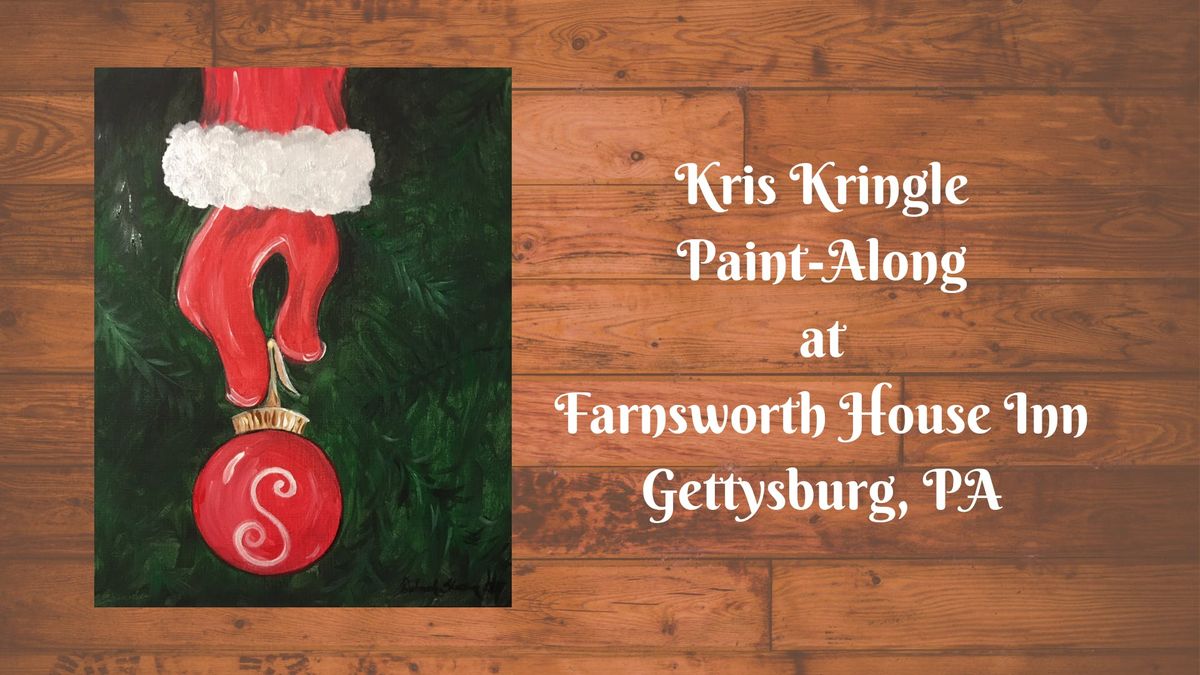 Kris Kringle Paint-Along - Farnsworth House Inn Tavern, Farnsworth ...