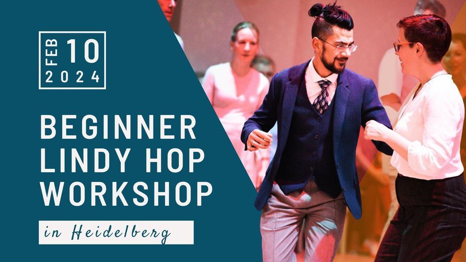 Beginner Lindy Hop Workshop, SwingStation, Kurfürsten-Anlage 58, 69115 Heidelberg, February 10 ...