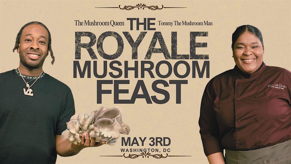 The Royale Mushroom Feast, 3 May 2025 | AllEvents