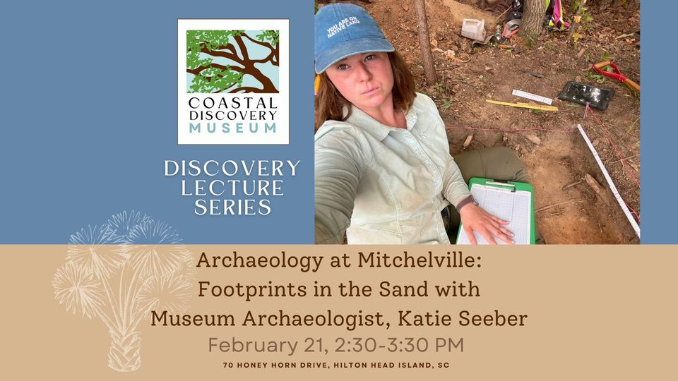 Archaeology at Mitchelville: Footprints in the Sand - Discovery Lecture ...