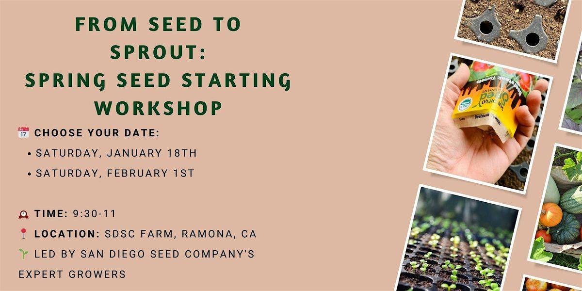 Seed Starting Workshop-Start Seeds like a PRO!, 955 Hanson Ln, Ramona, 18 January to 1 February ...