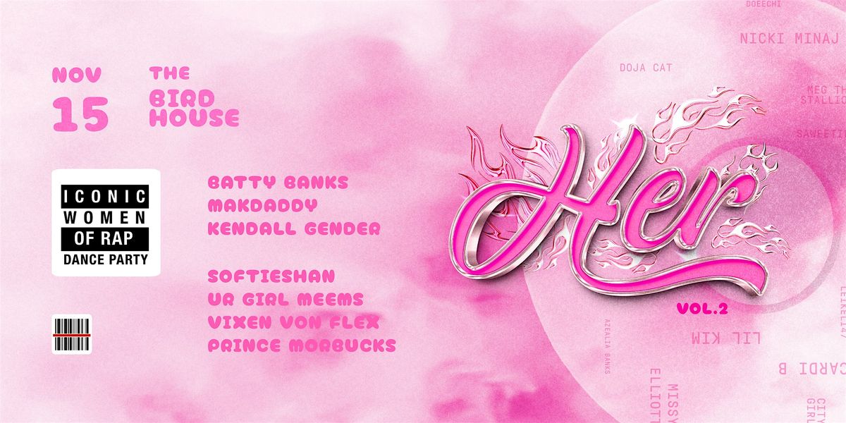 HER ~ Iconic Women of Rap // vol. 2, The Birdhouse, Vancouver, 15 ...