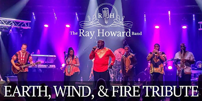Earth, Wind & Fire Tribute (feat. The Ray Howard Band), MadLife Stage ...
