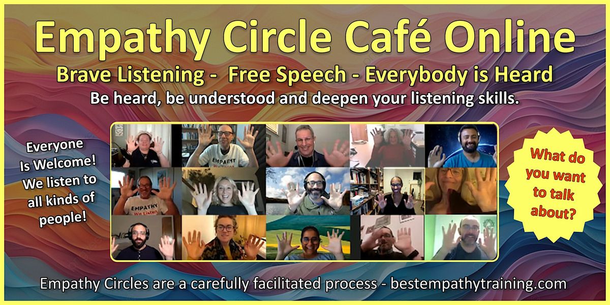 Empathy Circle Café Online - We Listen and Speak Freely, El Monte, 16 ...