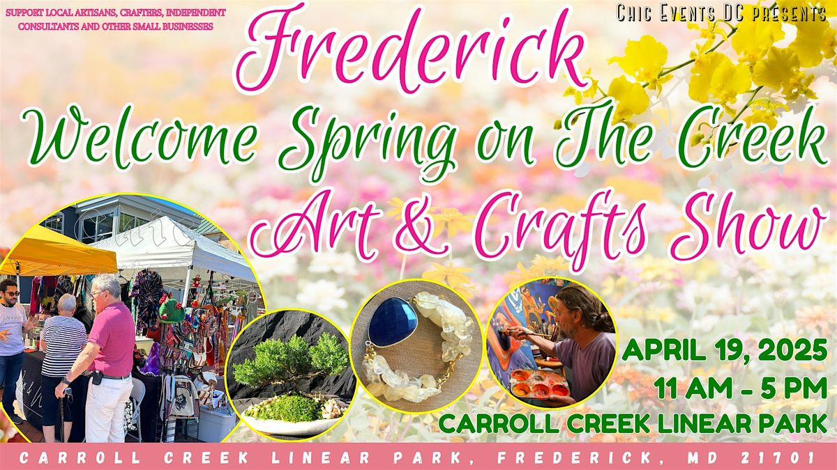 Welcome Spring on the Creek Art & Crafts Show ~ Frederick, MD, Carroll ...