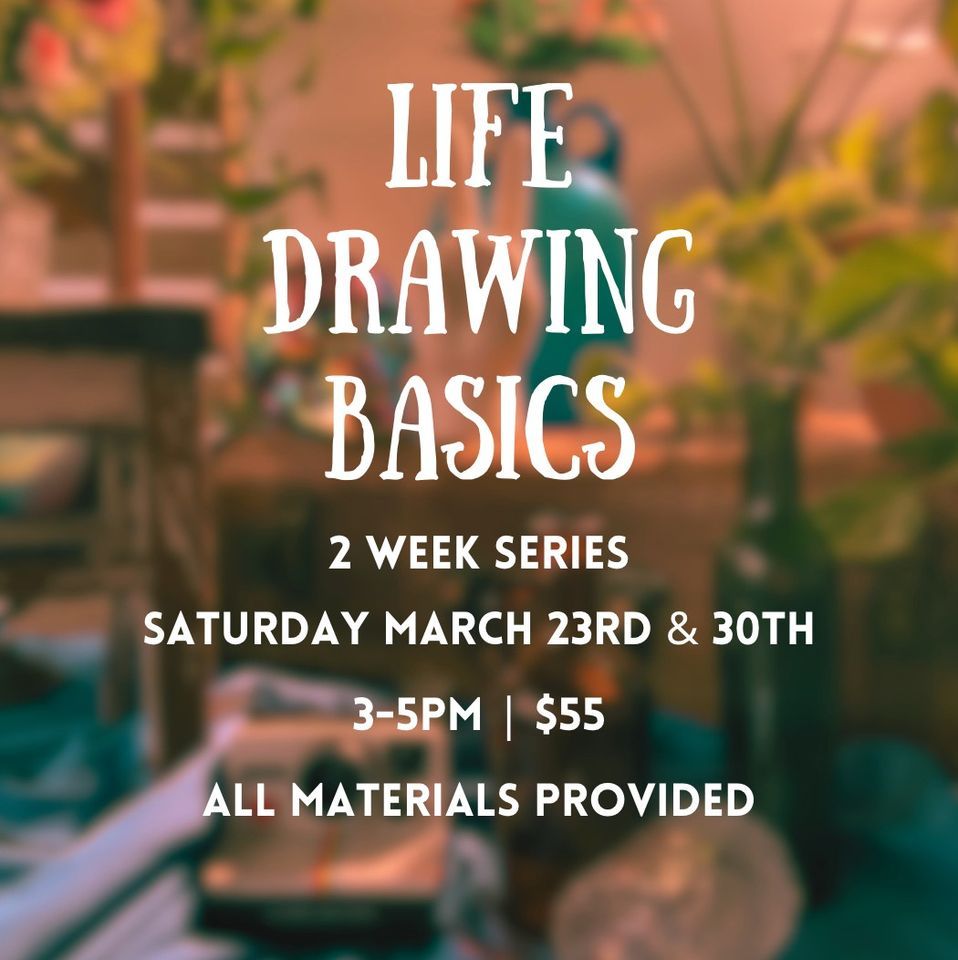 2 Week Life Drawing Basics, 2546 NJ Rt 57, Stewartsville, NJ, United ...
