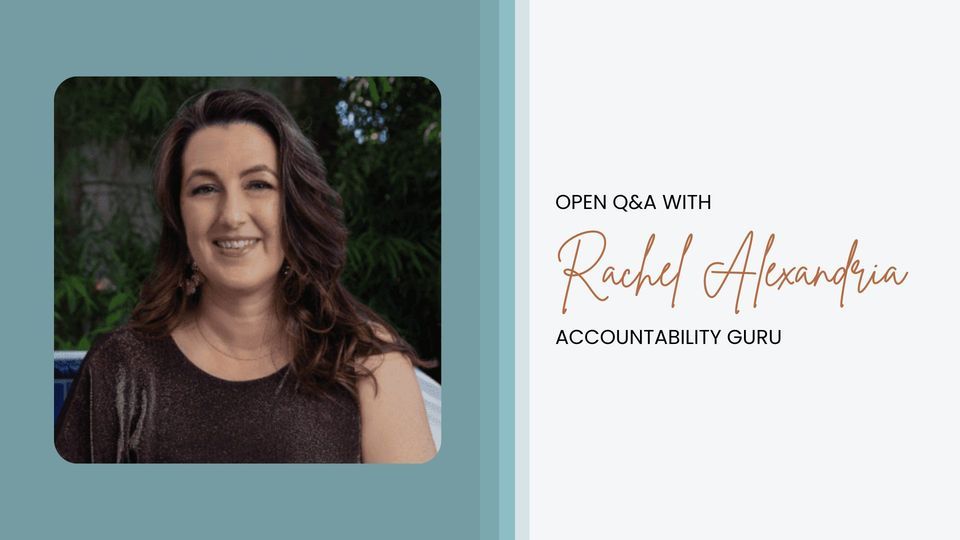 Accountability GURU - Open Q&A with Rachel Alexandria, Hera Hub La ...