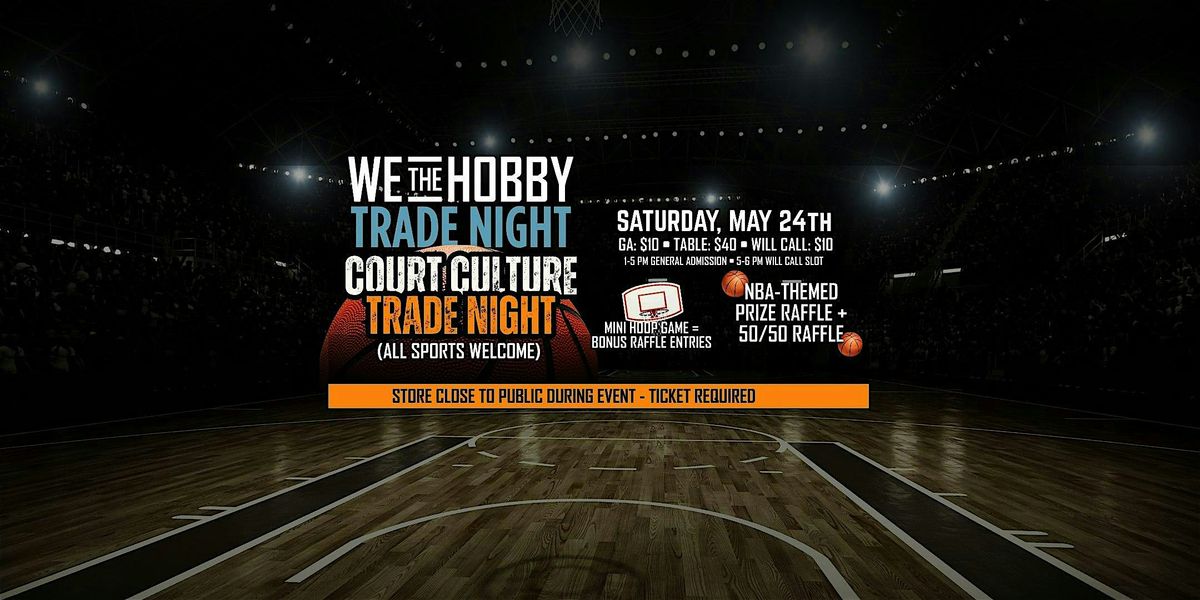 WeTheHobby Sports Card Trade Night: Court Culture Edition, WeTheHobby ...