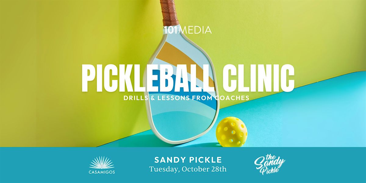 Pickleball Clinic & Mixer, The Sandy Pickle - Pickleball, Sand ...
