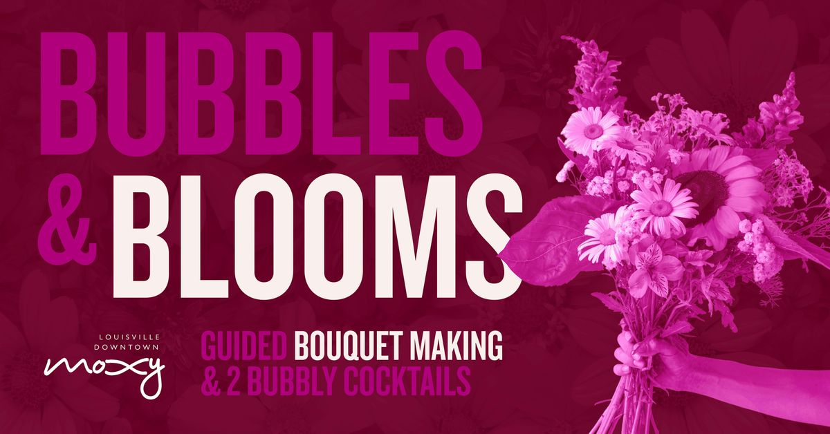 Blooms & Bubbles at Moxy Lou, Moxy Louisville Downtown, 5 April 2025 ...