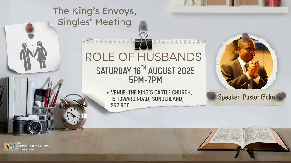 The Kings Envoys - The Role of Husbands by Pastor Goke, The King's ...
