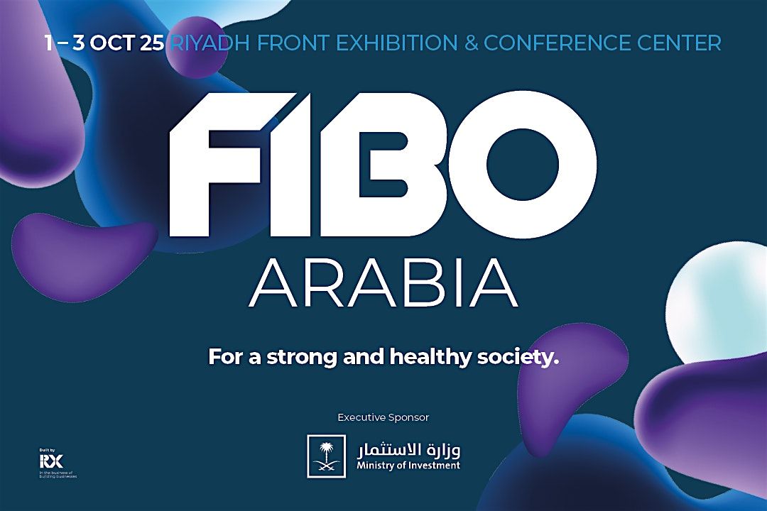 FIBO Arabia, Riyadh Front Exhibition & Conference Center, 1 October to ...
