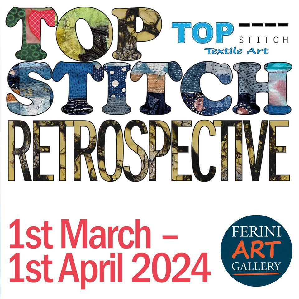 TOPstitch Retrospective. An exhibition of textile art by TOPstitch ...