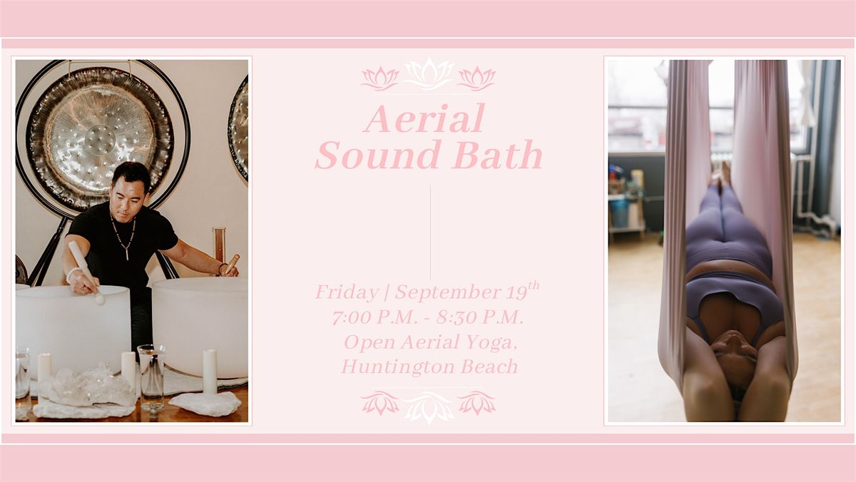 Aerial Sound Bath (Huntington Beach), Open Aerial Yoga, Huntington ...