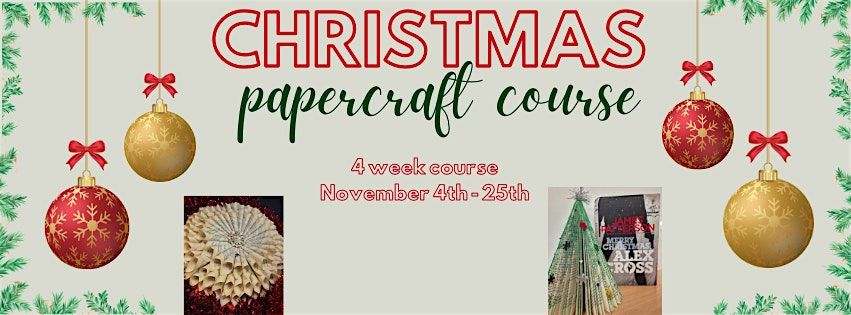 Christmas Papercraft, Newport Community Library, 4 November 2025 ...
