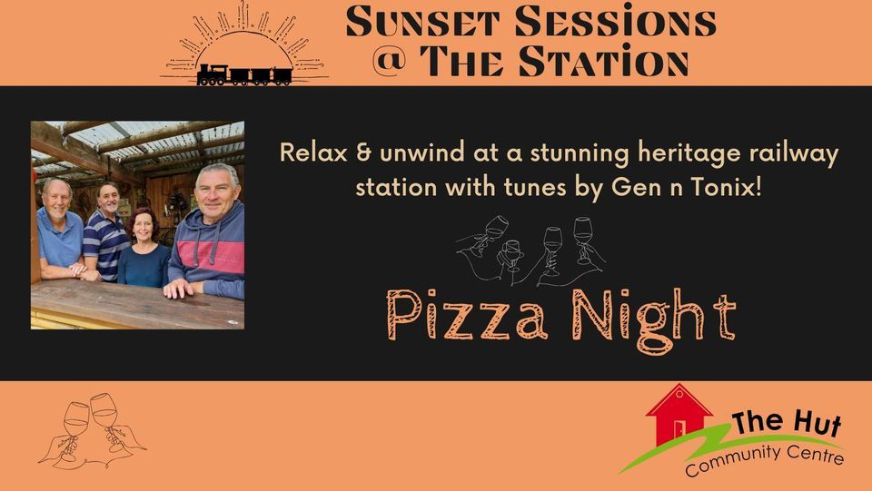 Sunset Sessions @ The Station - Pizza Night, The Hut Community Centre ...