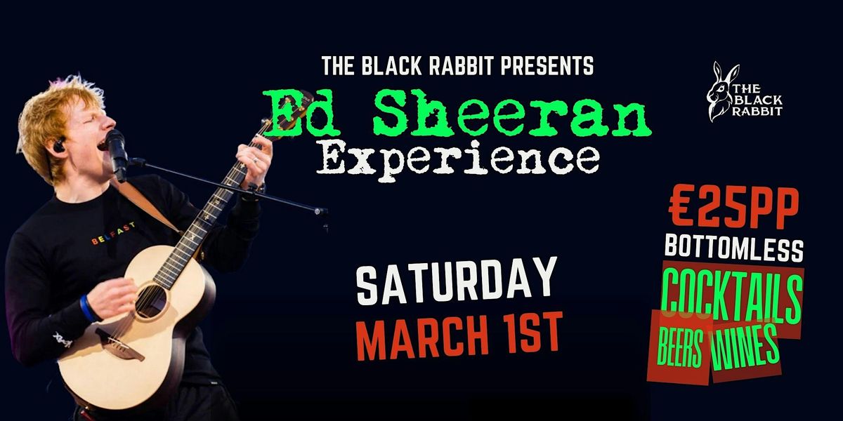 Ed Sheeran Tribute Night | Boozie Brunch, The Black Rabbit, Limerick ...