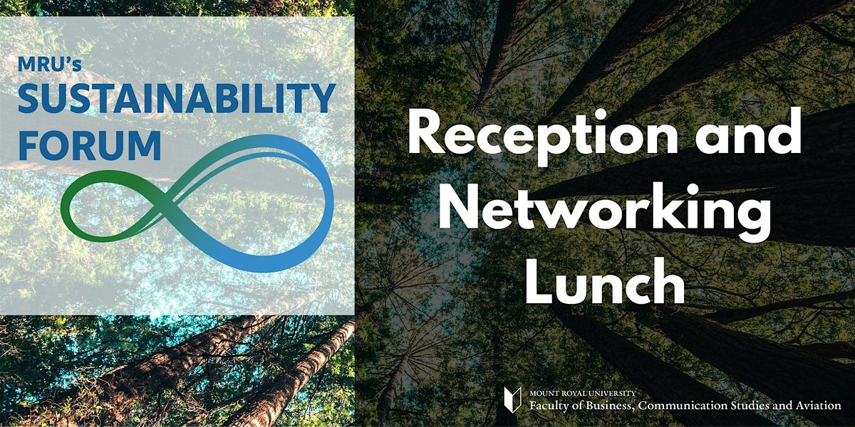 MRU 2025 Sustainability Forum: Reception and Networking Lunch, Hal and ...