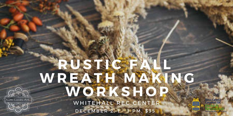 Rustic Fall Wreath Making Class, 735 Mapleton Avenue,Middletown,19709 ...