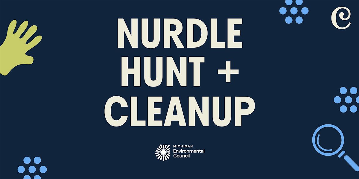 Nurdle Hunt + Trash Cleanup, Clinton River Spillway, Harrison Township ...