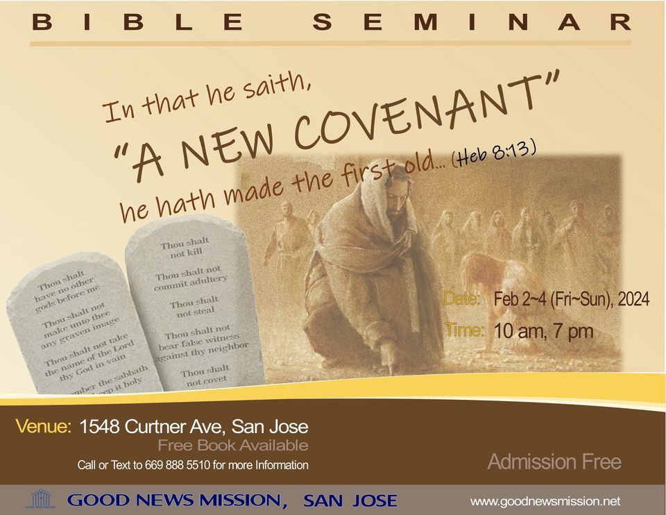 Bible Seminar - What is the New Covenant?, 1548 Curtner Ave San Jose CA ...