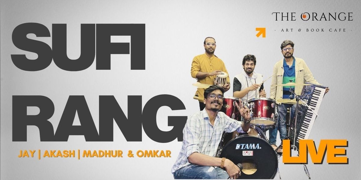 Sufi Rang Live Music, The Orange, Art and Book Cafe: Pune, 31 May 2025 ...