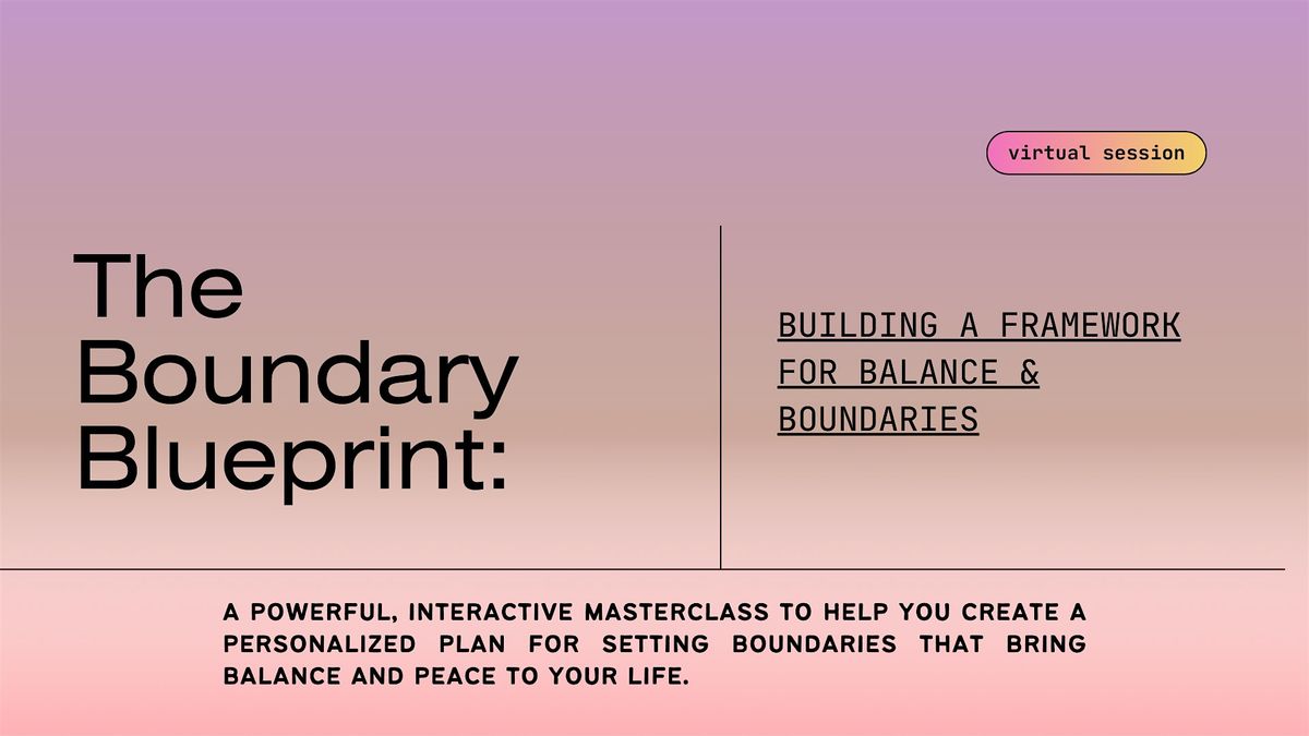 The Boundary Blueprint: Building a Framework for Balance & Boundaries ...