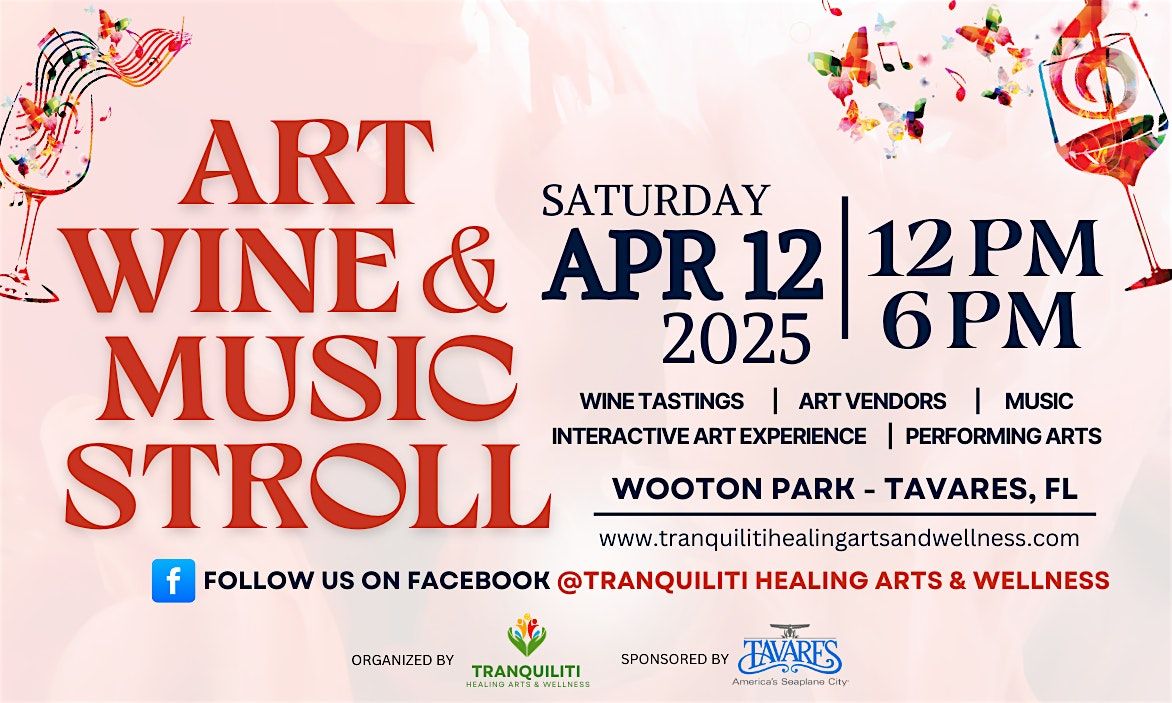 Tavares Art, Wine &Music Stroll, Wooton Park, Tavares, 12 April 2025 ...