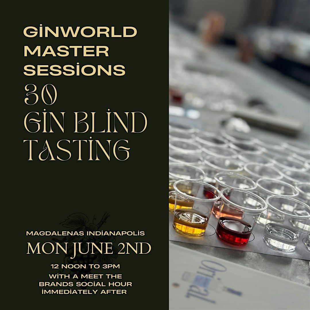 The Master Sessions: 30-Gin Blind Tasting with The Gin Girl, magdalena ...