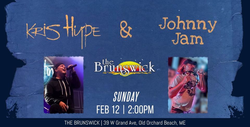 Kris Hype & Johnny Jam @ The Brunswick!, The Brunswick, Old Orchard ...