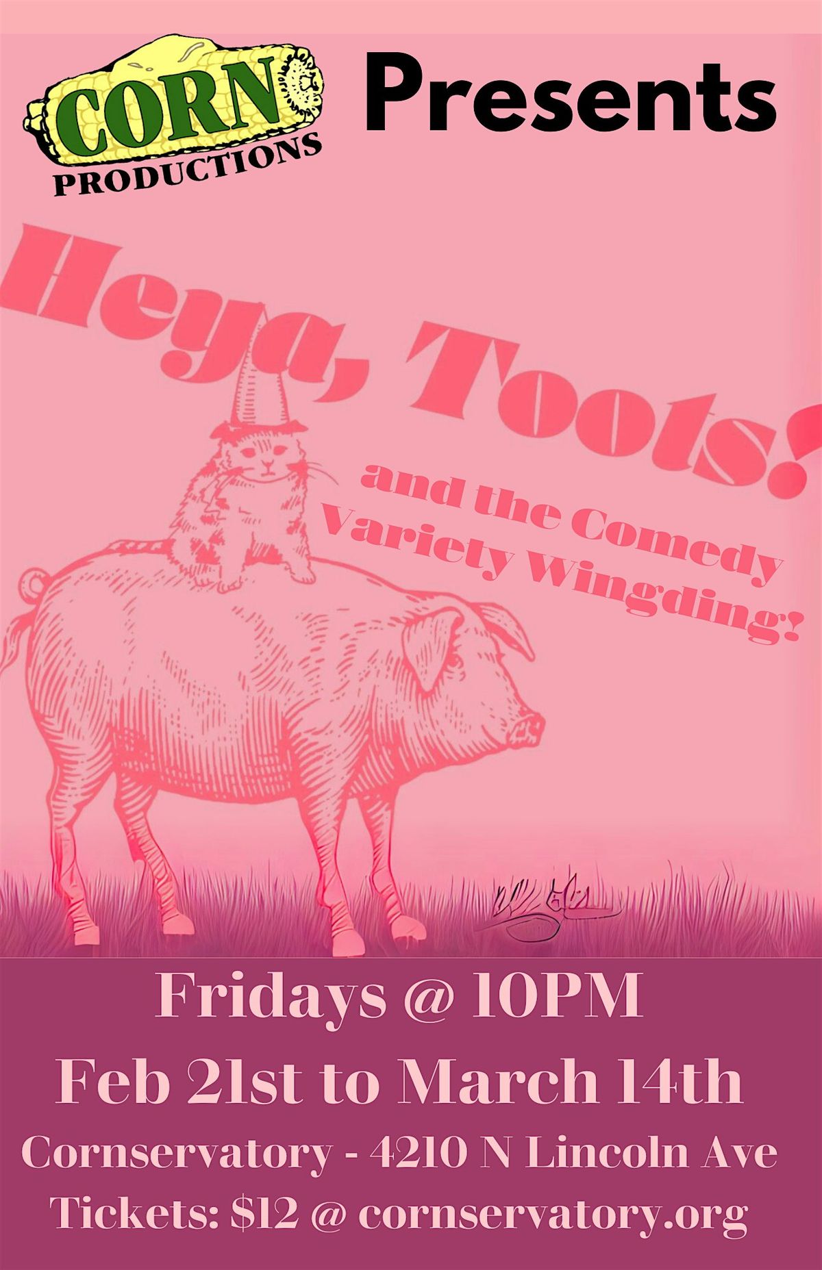 Corn Productions Presents: Heya Toots! and the Comedy Variety Wingding ...