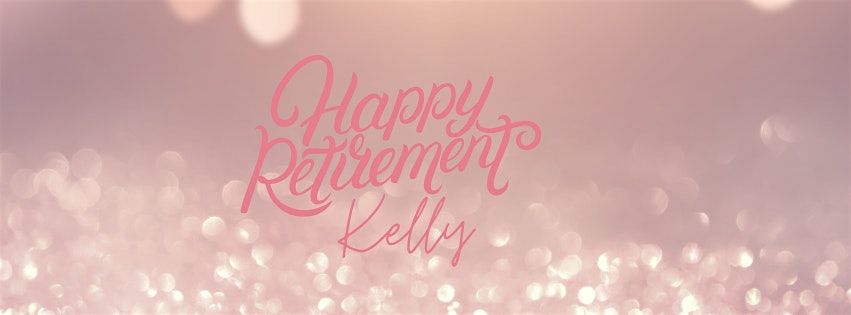 SURPRISE Happy Retirement Party for Kelly, 4060 Executive Dr ...