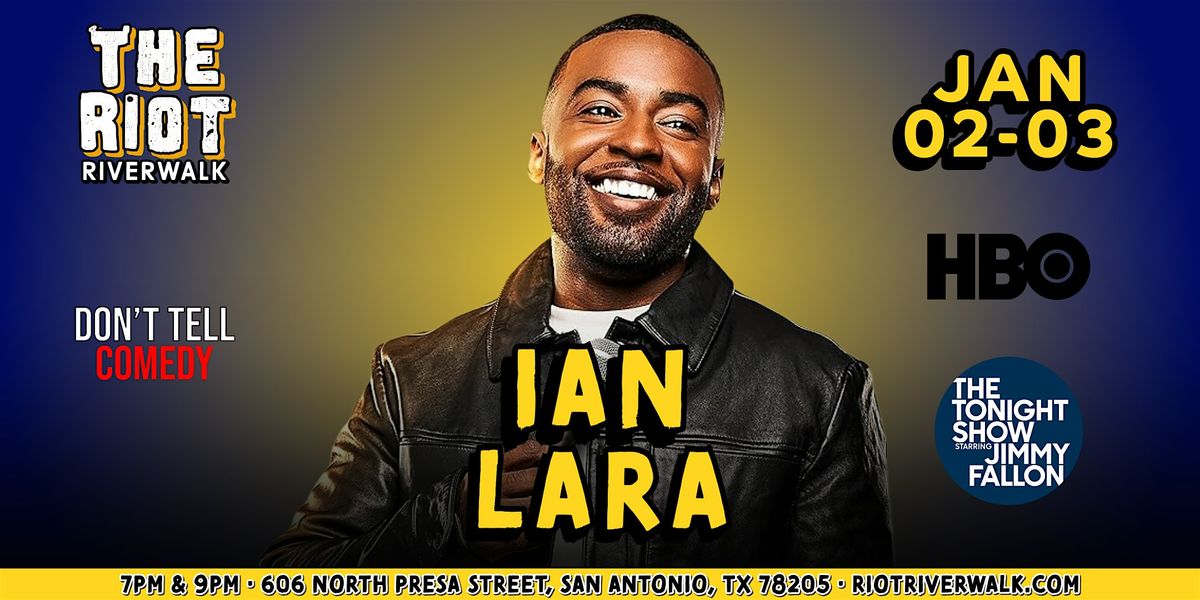 Comedian Ian Lara Live in San Antonio at Riot Riverwalk Comedy Club ...