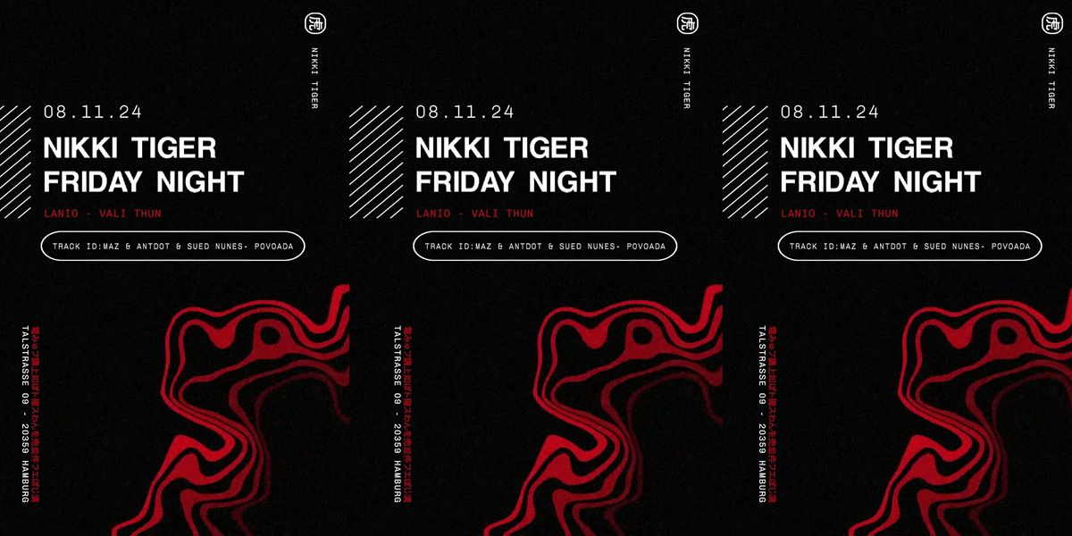 Nikki Tiger Fridays presents Lanio & Vali Thun, Nikki Tiger, Hamburg, 8 ...