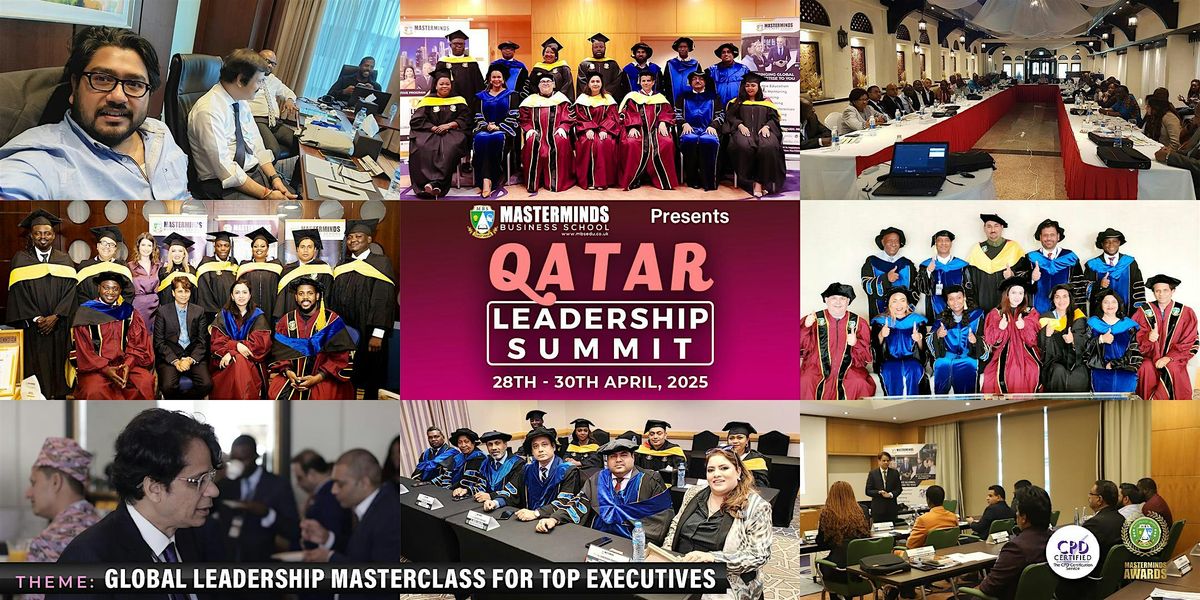 Qatar Leadership Summit, April, 2025, Hilton Doha, 28 April to 30 April ...