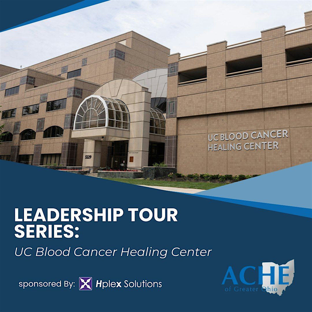 Leadership Tour Series: UC Health Blood Cancer Healing Center Tour ...