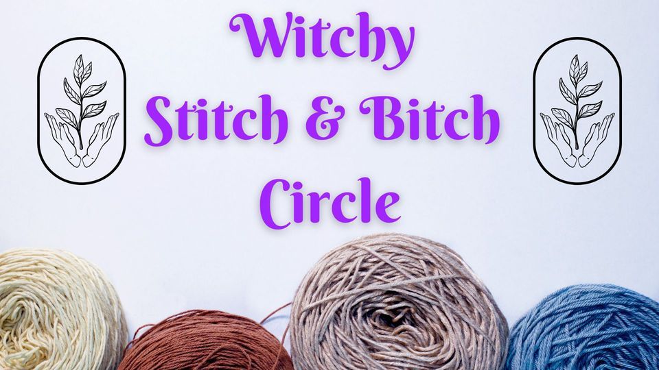 Witchy Stitch & Bitch Circle, Goddess Elite LLC (28887 Lorain Rd, North Olmsted, OH), 9 December ...