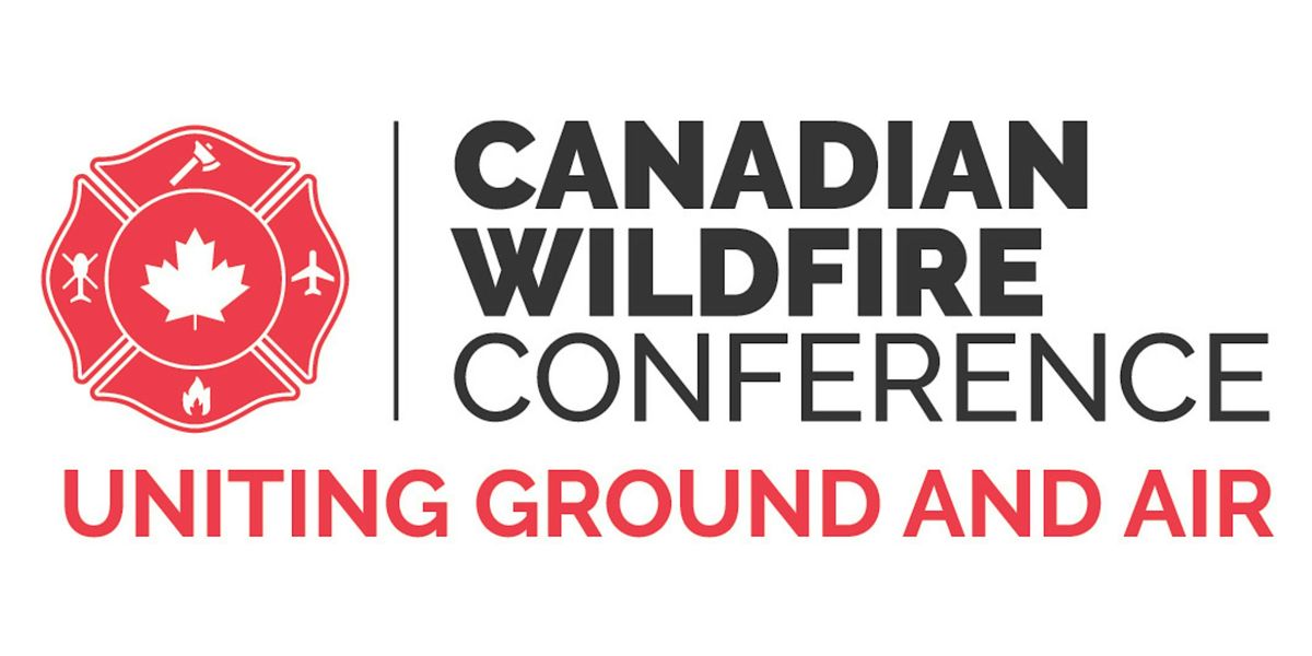 Canadian Wildfire Conference 2025, KF AEROSPACE CENTRE FOR EXCELLENCE ...