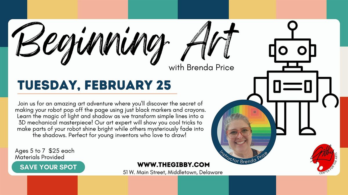 Beginning Art -SHADED ROBOTS, gilbert w. perry, jr. center for the arts ...