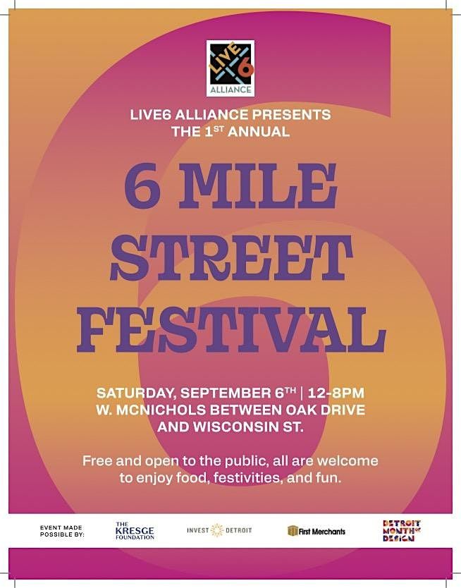 6 Mile Street Festival presented by Live6 Alliance, 7426 W McNichols Rd ...