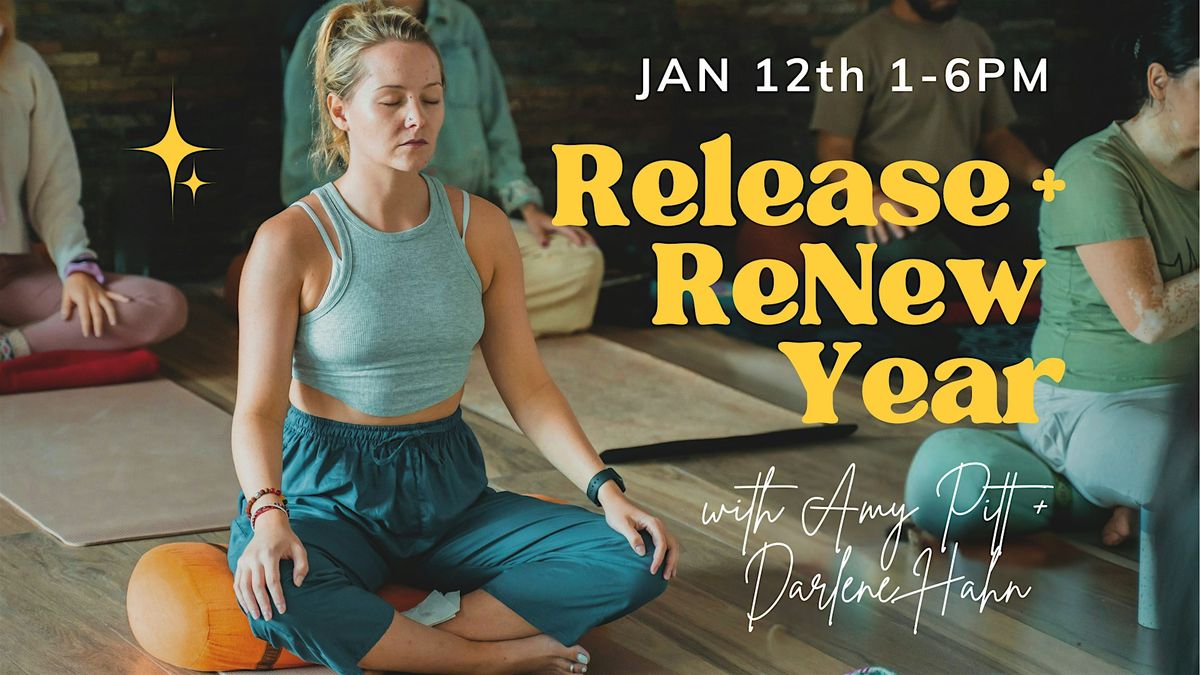2nd Annual Release + ReNew Year Retreat with Amy Pitt + Darlene Hahn ...